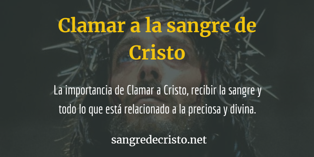 Clamar la sangre de Cristo | ¿Qué es? | Explicación fácil